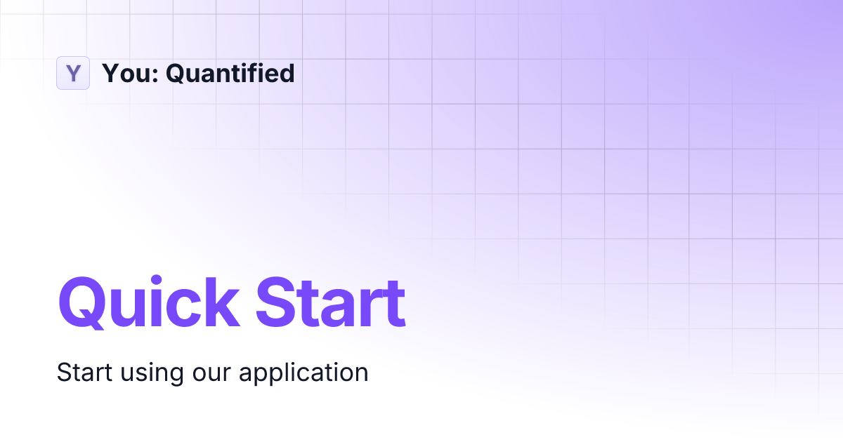 Quick Start | You: Quantified